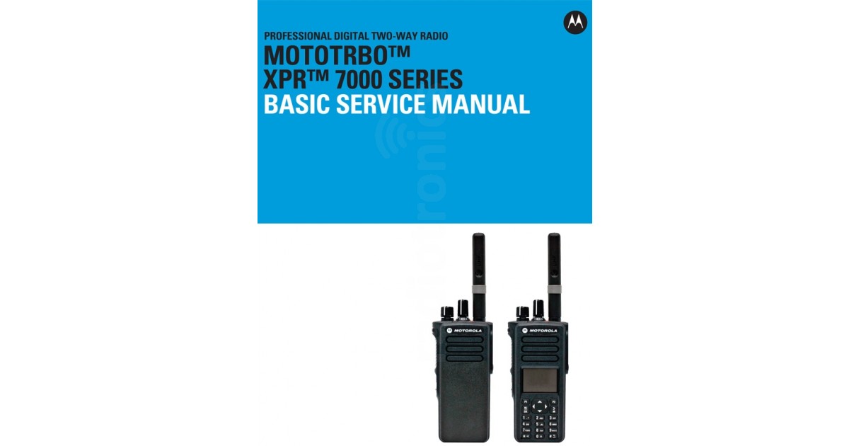Motorola XPR7000 Basic Service Manual (68009652001) - Radiotronics USA